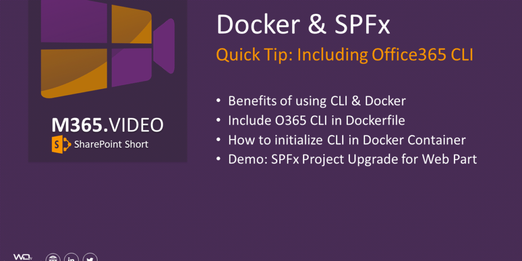 Docker & SharePoint Framework (SPFx) - Quick Tip - Using Office365 CLI - Warner Digital - David ...